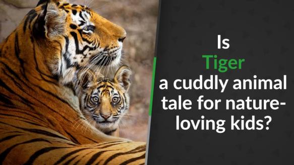 Tiger Movie Review | Common Sense Media