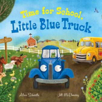 Time for School, Little Blue Truck Book Review | Common Sense Media