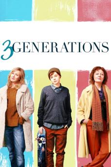 3 Generations Movie Review | Common Sense Media