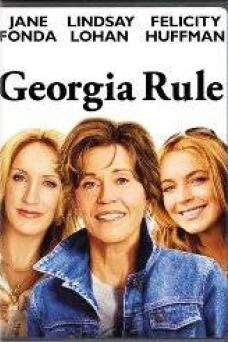 Georgia Rule Movie Review | Common Sense Media