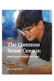 The Common Sense Census: Media Use by Tweens and Teens, 2021 | Common ...