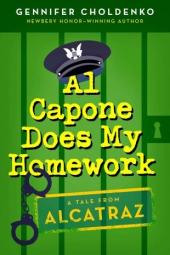 Al Capone Does My Homework: A Tale from Alcatraz, Book 3 Book Review ...