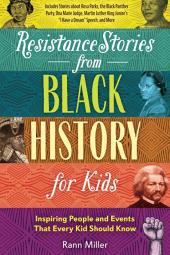 Resistance Stories from Black History for Kids: Inspiring People and ...