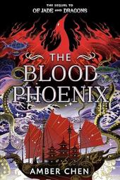 The Blood Phoenix: Of Jade and Dragons, Book 2 Book Review | Common ...