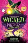 Wicked on the Wind: The School for Wicked Witches, Book 3 Book Review ...