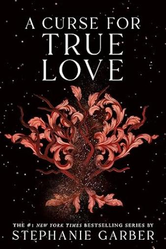 A Curse for True Love: Once Upon a Broken Heart, Book 3 Book Review ...