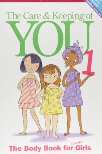The Care and Keeping of You: The Body Book for Younger Girls Book ...