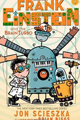 Frank Einstein and the BrainTurbo: Frank Einstein, Book 3 Book Review ...