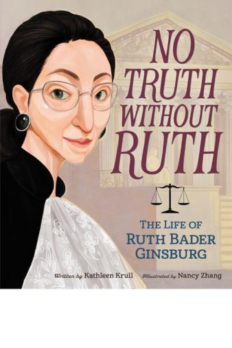 No Truth Without Ruth: The Life of Ruth Bader Ginsburg - Parents' Guide ...