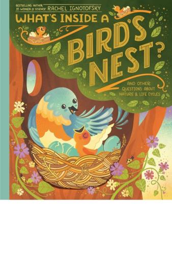 What's Inside a Bird's Nest?: And Other Questions About Nature & Life ...