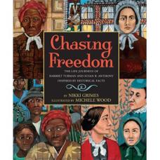 Chasing Freedom: The Life Journeys of Harriet Tubman and Susan B ...