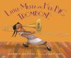 Little Melba and Her Big Trombone Book Review | Common Sense Media