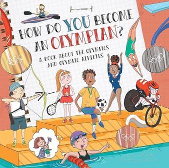 How Do You Become an Olympian?: A Book About the Olympics and Olympic ...