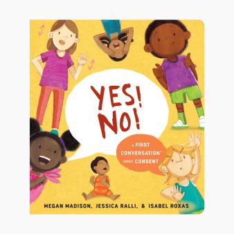 Yes! No! A First Conversation About Consent Book Review | Common Sense ...