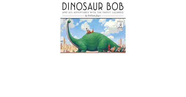Dinosaur Bob and His Adventures with the Family Lazardo Book Review ...