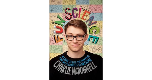 Fun Science: A Guide to Life, the Universe and Why Science Is So ...